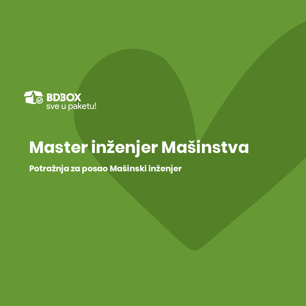 Master inženjer Mašinstva - BDBOX