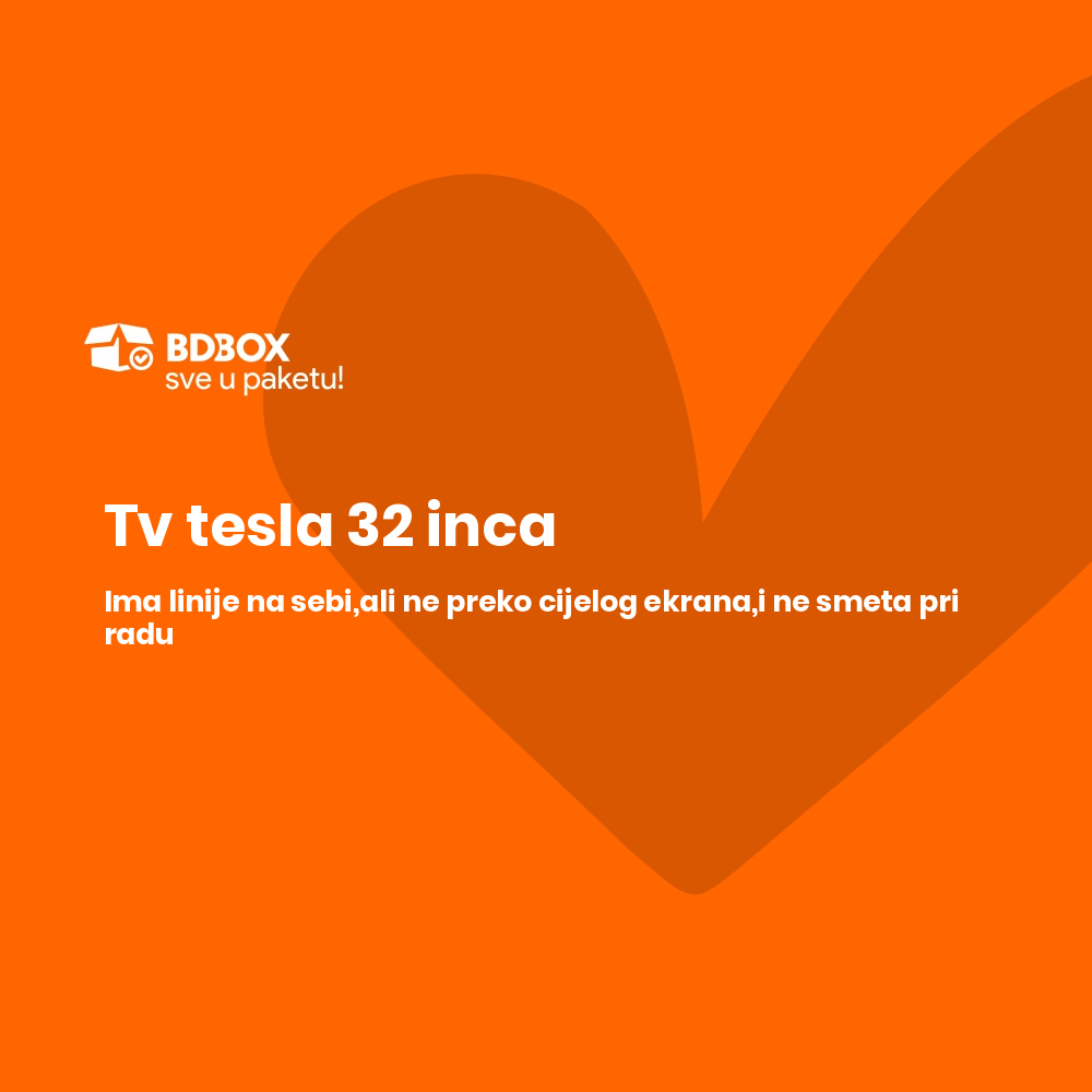 Tv tesla 32 inca - BDBOX