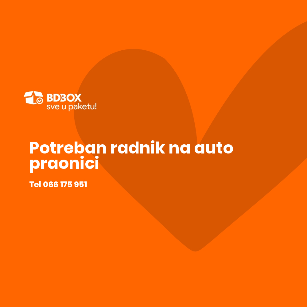 Potreban radnik na auto praonici - BDBOX